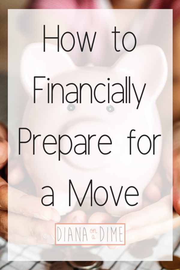 How to Financially Prepare for a Move - Diana on a Dime
